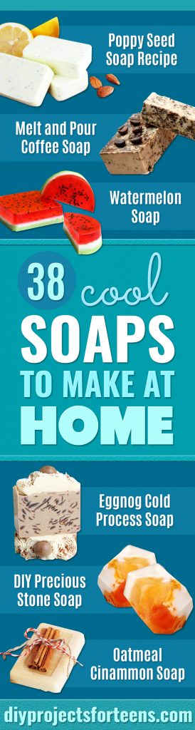38 DIY Soaps to Make At Home - DIY Projects for Teens